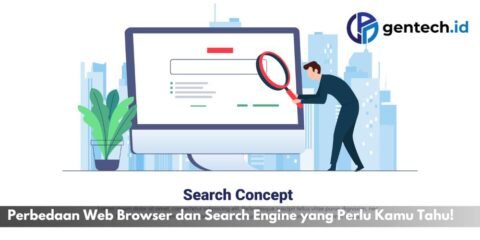 Ini Perbedaan Web Browser dan Search Engine! - Gentech.id
